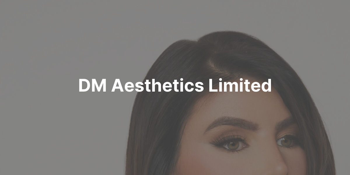 DM Aesthetics Limited
